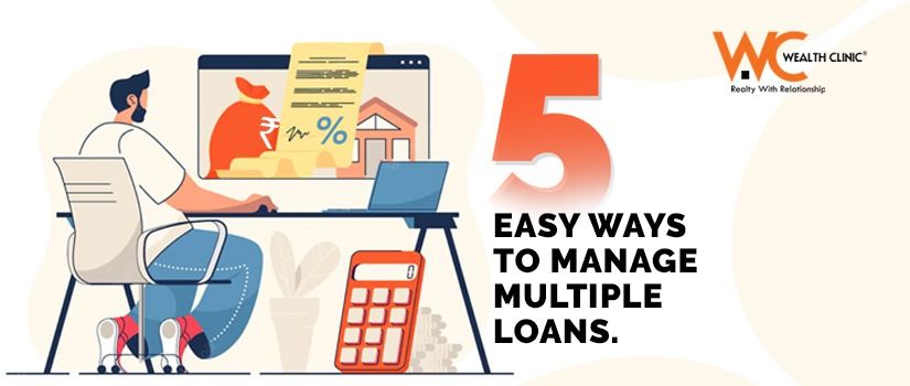 5 Simple Ways to Manage Multiple Loans & Reduce Debt Effectively